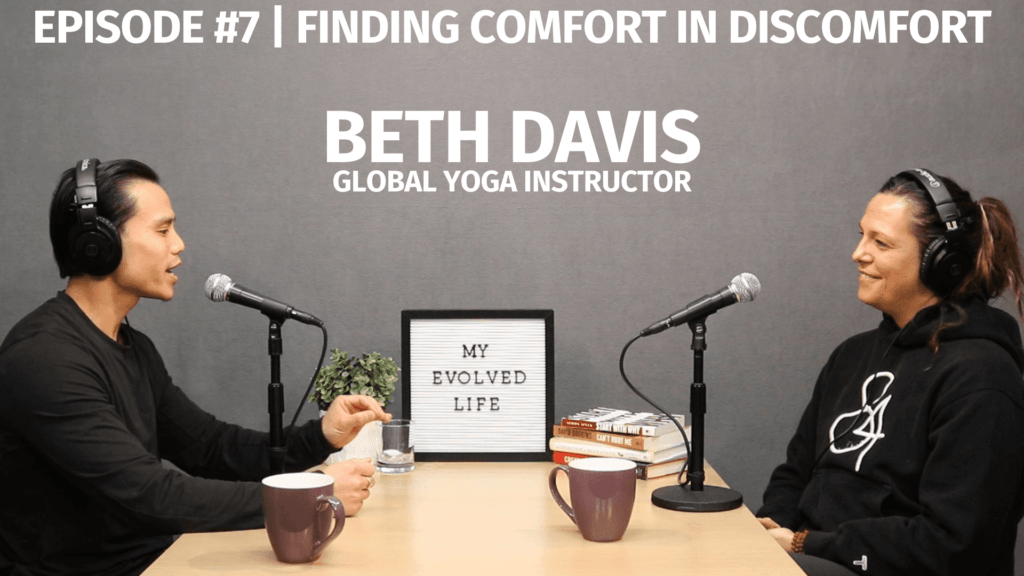My Evolved Life | Episode #7 - Beth Davis | Finding Comfort in Discomfort